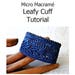 Leafy Cuff in Micro Macrame Tutorial - Bracelet Pattern - Beaded ...