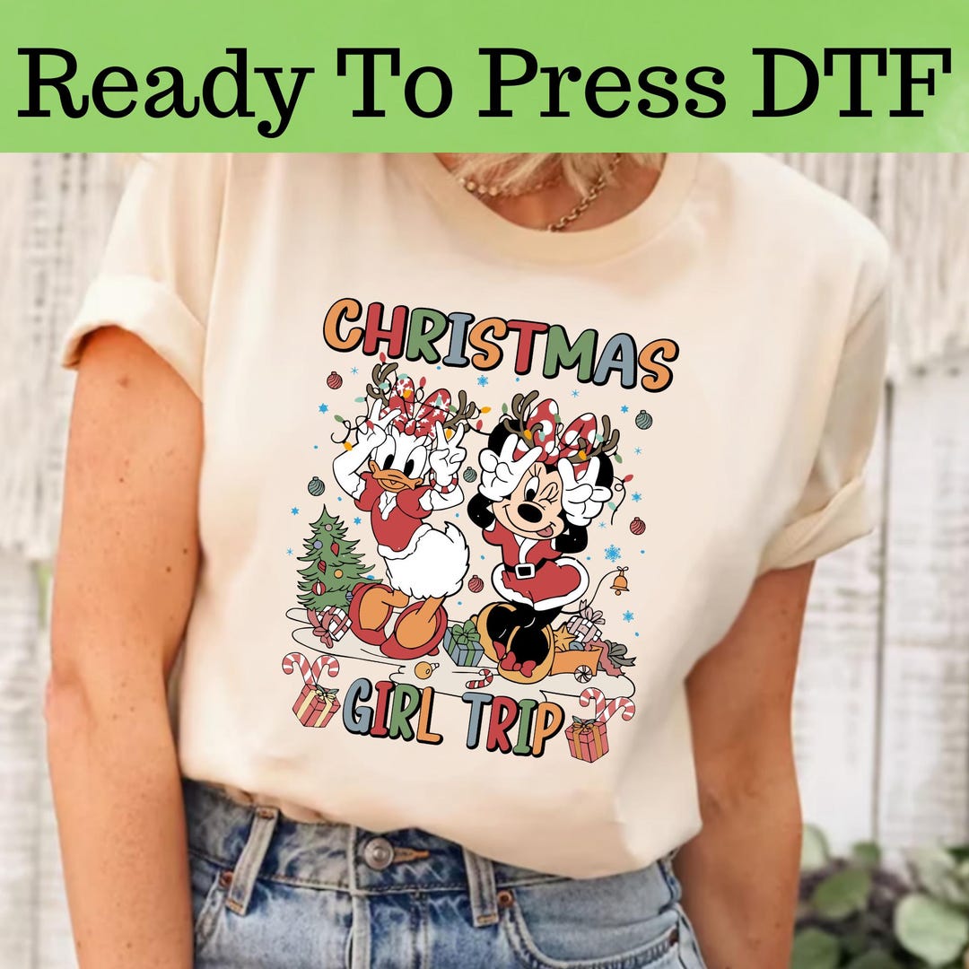 Minnie and Daisy Girl Trip Christmas DTF, Mickey and Friends Christmas ...
