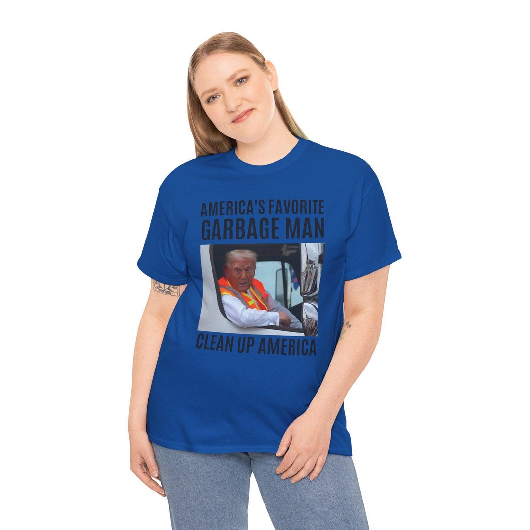 Trump Garbageman Shirt, America's Favorite Garbage Man, Clean up ...