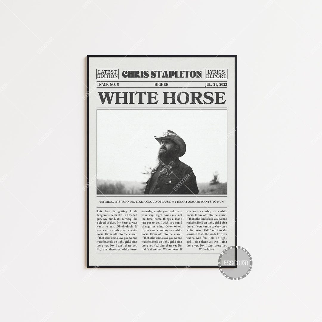 Chris Stapleton Newspaper Print, White Horse Poster, White Horse Lyrics ...