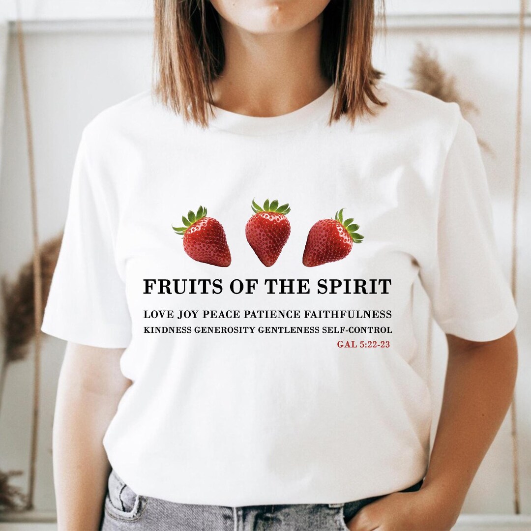 The Fruit of the Spirit Shirt, Strawberry Shirt, Bible Verse Tshirt ...