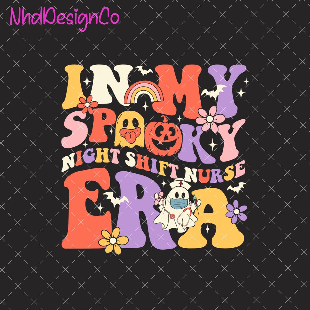 In My Spooky Nurse Era Png, Night Shift Crew Halloween Png, Boo Boo ...