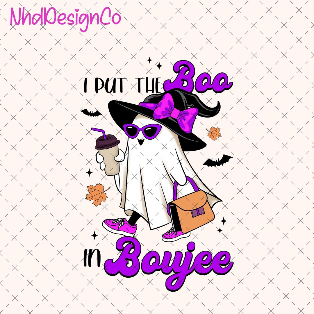 I Put the Boo in Boujee Png, Cute Ghost Halloween Png, Boojee Spooky ...