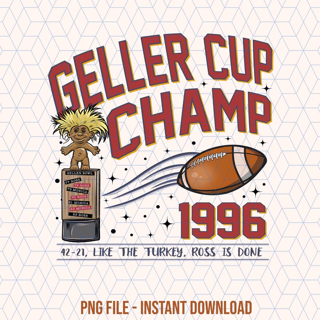 Geller Cup Champ Png, Geller Bowl Friendsgiving Png, Friends ...