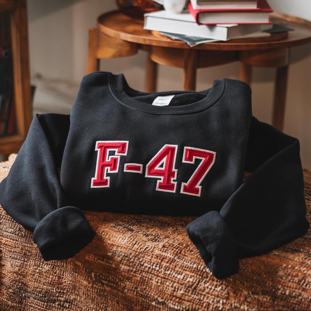 F-47 Air Force Fighter Jet Embroidered Sweatshirt, Donald Trump F-47 ...