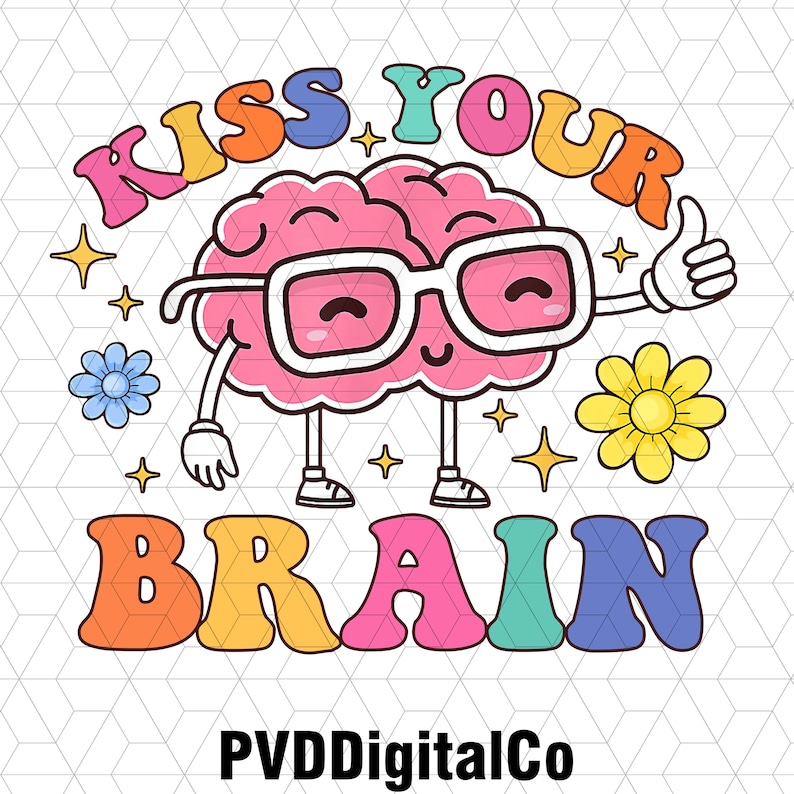 Kiss Your Brain Png, Teacher Appreciation Png, Teaching Squad Png ...