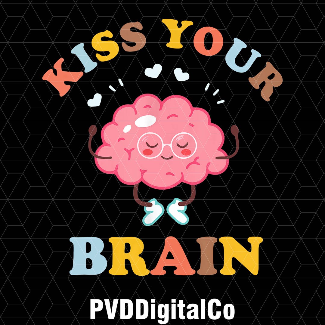 Kiss Your Brain Png, Teacher Appreciation Png, Teaching Squad Png ...