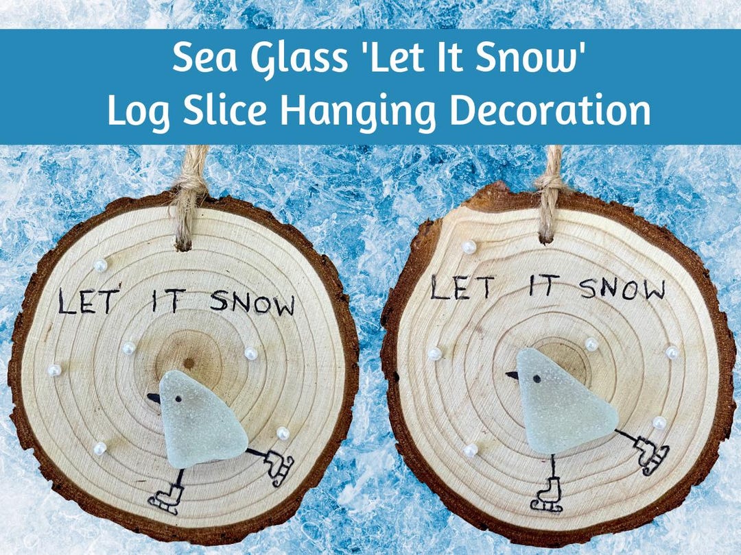 Sea Glass ‘let It Snow’ Log Slice Hanging Decoration/sea Glass Ice ...