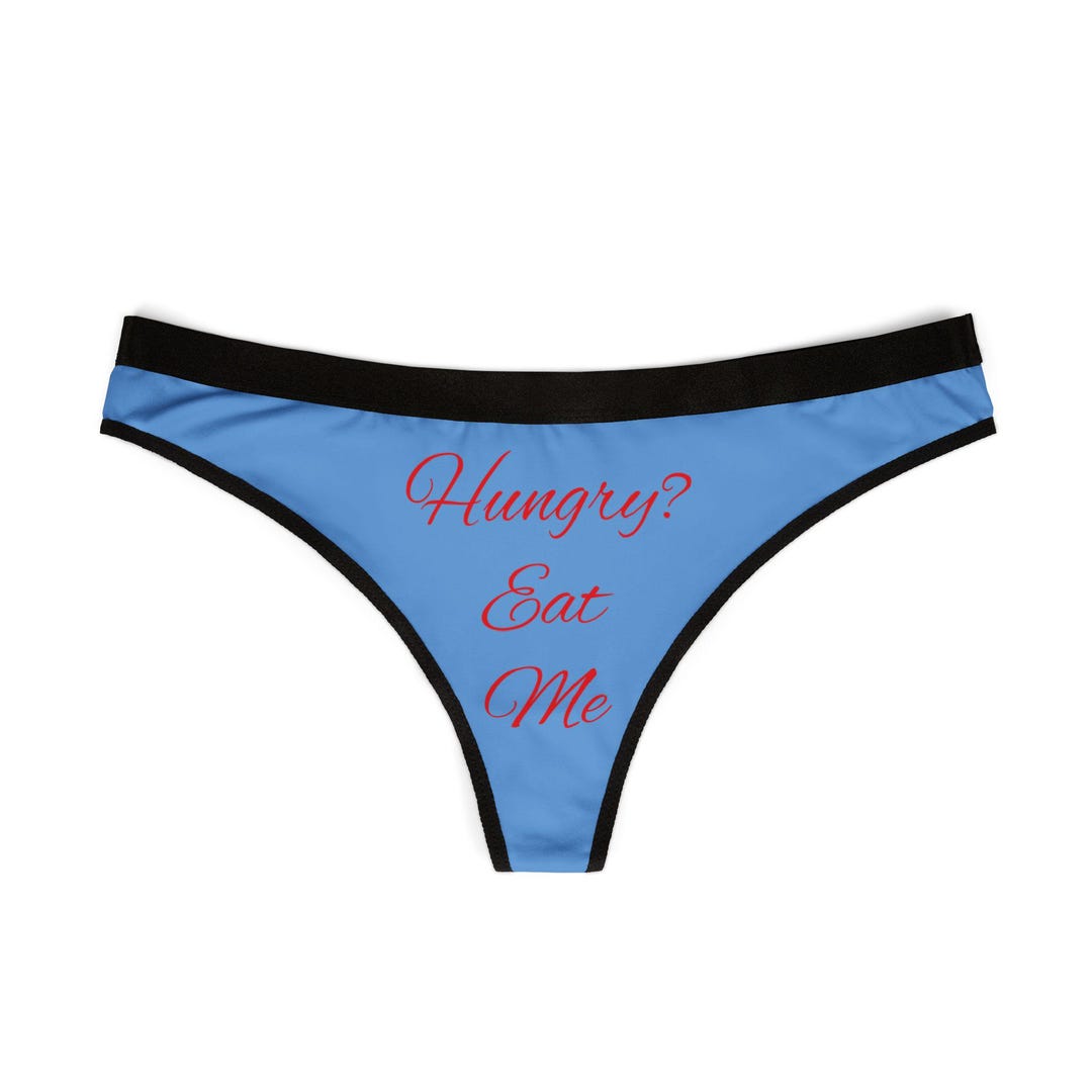 Funny Womens Thong Hungry Eat Me Design Nooffense Brand Comical