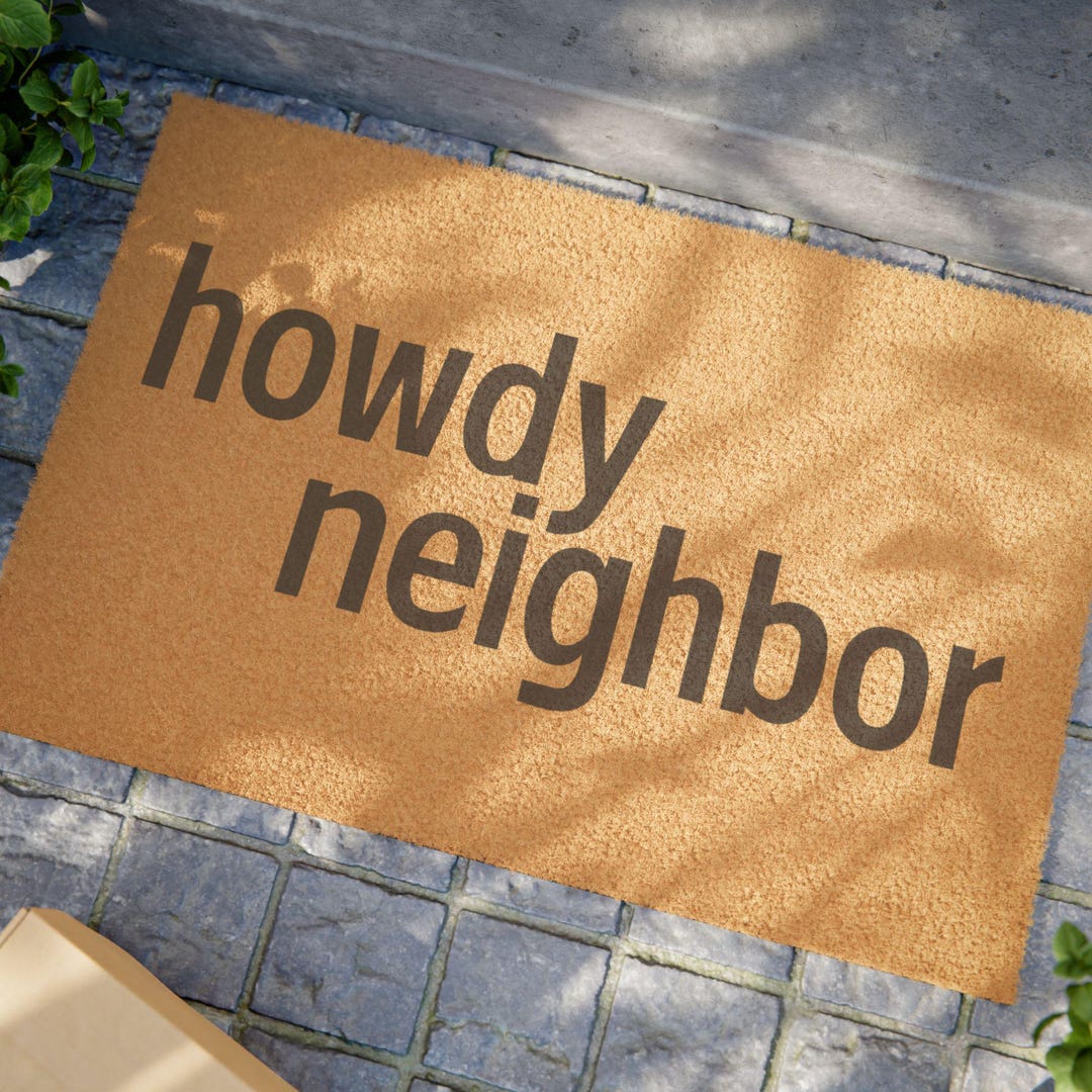 Howdy Neighbor Mat, Howdy Coir Door Mat, Southern Welcome Mat, Friendly ...
