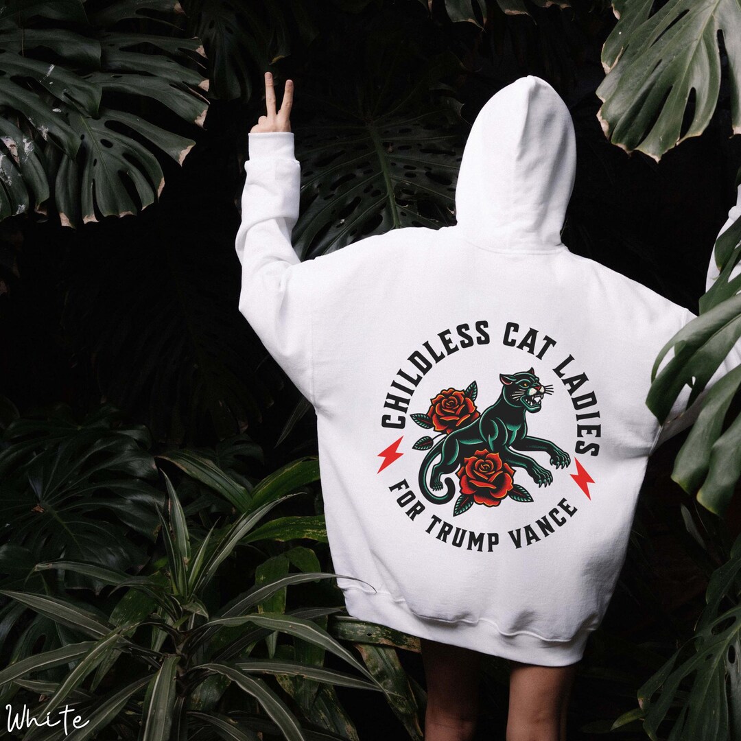 Trump Hoodie Childless Cat Ladies for Trump Vance Sweatshirt Trump ...