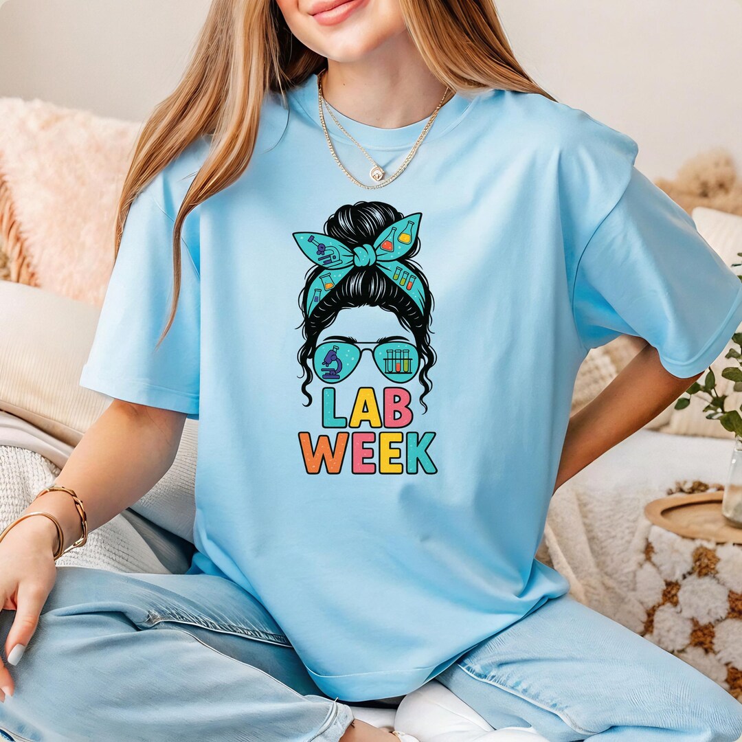Lab Week 2025 Shirt Laboratory Professionals Gift Medical Lab Scientist ...