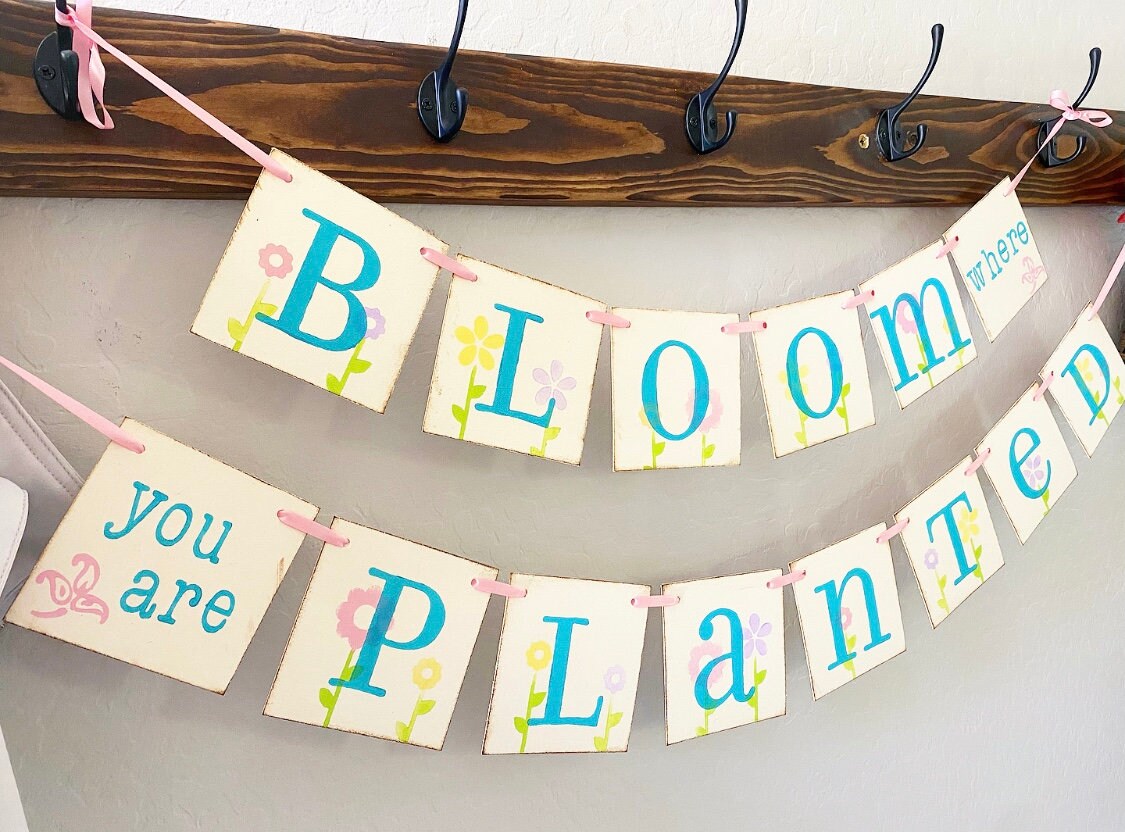 Bloom Where You Are Planted Spring Banner Garland Decoration | Etsy