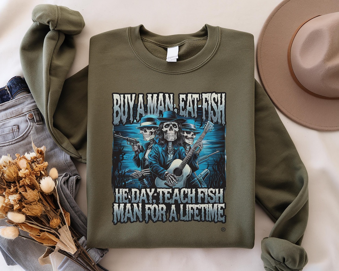 Buy a Man Eat Fish He Day Teach Fish Man to A Lifetime Funny Meme Shirt, Funny Shirt for Fishing ...