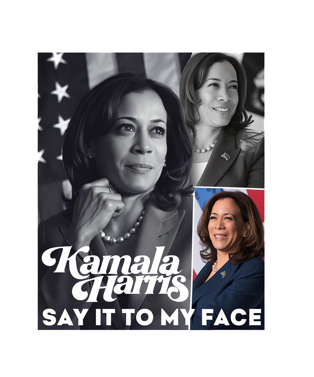 Say It to My Face Kamala Png, Kamala Harris Png, Kamala SVG, for ...