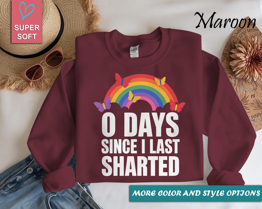 Funny 0 Days Since I Last Sharted Shirt, Humor Shirt, Sharted Joke ...