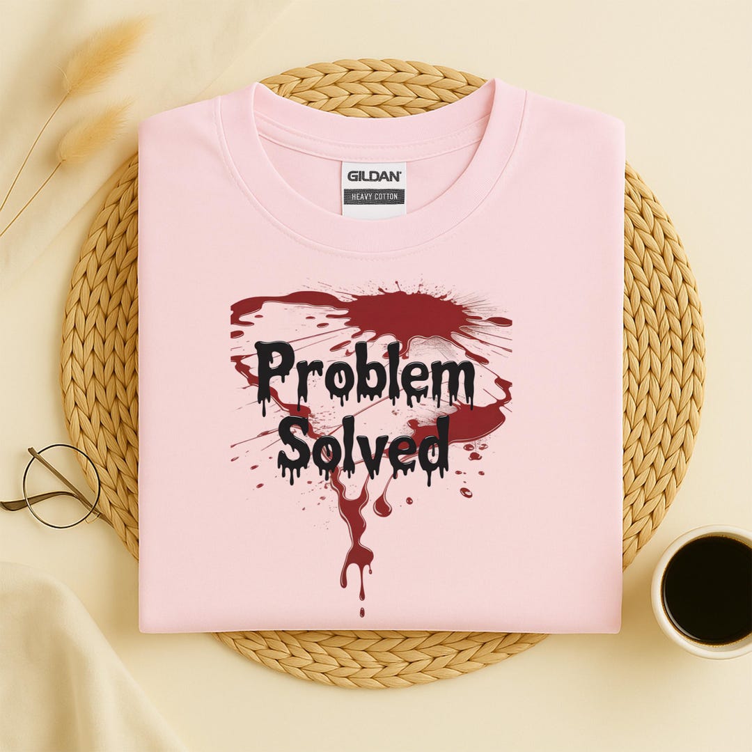 Problem Solved Bloody Shirt, Funny Halloween Tee, Spooky Season Shirt ...