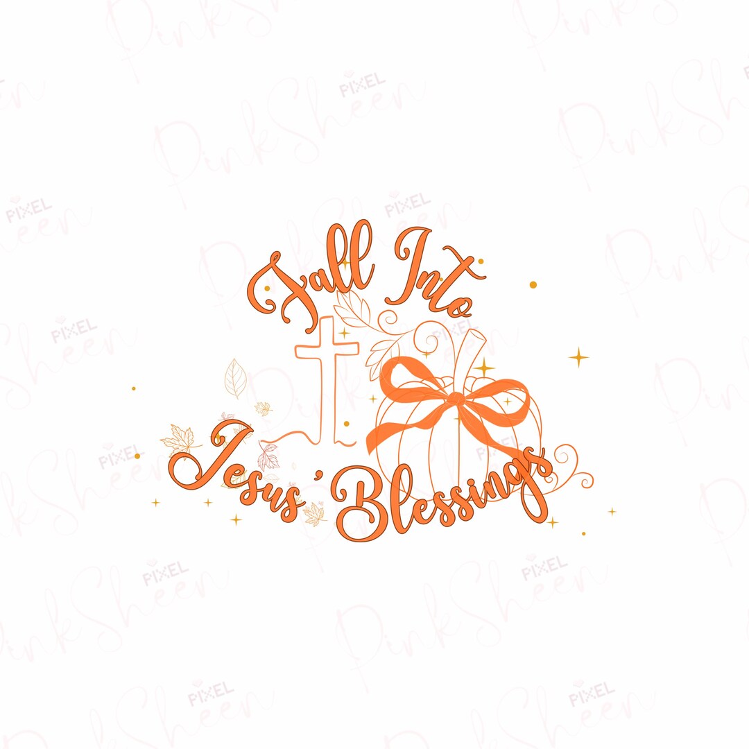 Fall Into Jesus Blessings PNG Fall Into Jesus Blessings SVG Autumn Png ...