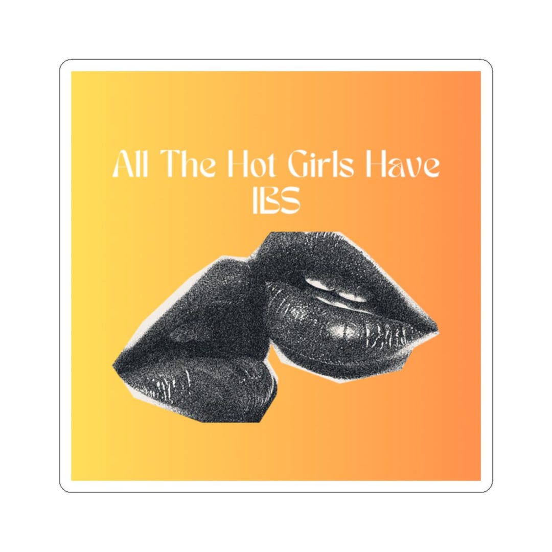 All the Hot Girls Have IBS - Etsy