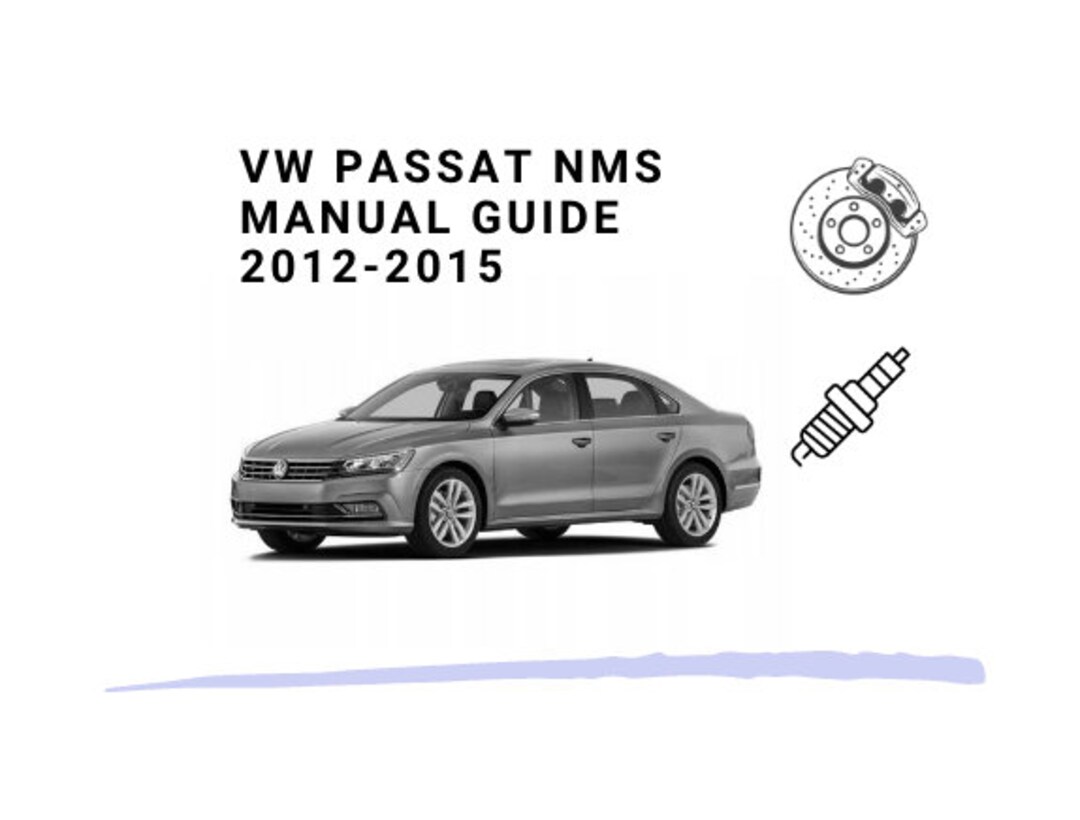 VW Passat NMS Manual Comprehensive Guide for 2012-2015 Models Expert ...