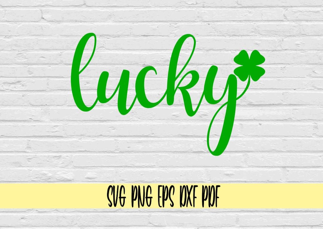 Lucky in Script W/4 Leaf Clover Svg Png Eps Dxf Pdf Sublimation/lucky ...