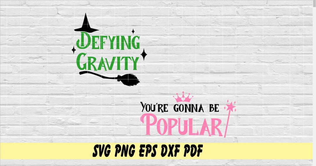 Defying Gravity & Popular Bundle Svg Png Eps Dxf Pdf Sublimation ...