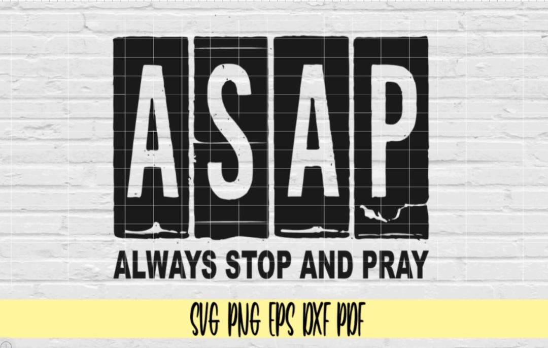 ASAP Always Stop and Pray Svg Png Eps Dxf Pdf Sublimation/christian ...