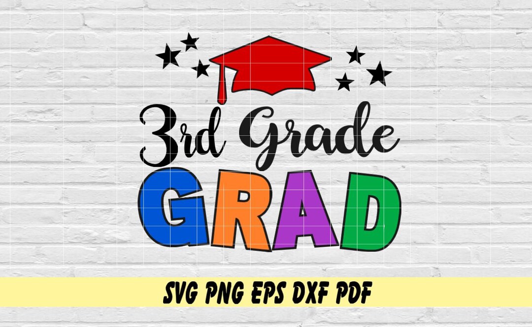 3rd Grade Grad Svg Png Eps Dxf Pdf Sublimation/graduate 3rd Grade Tee ...