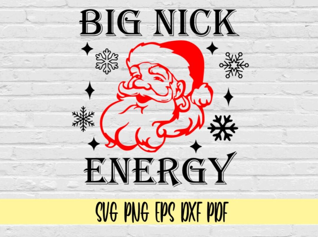 Big Nick Energy Svg Png Eps Dxf Pdf/snowflakes Winter Svg/christmas Svg ...