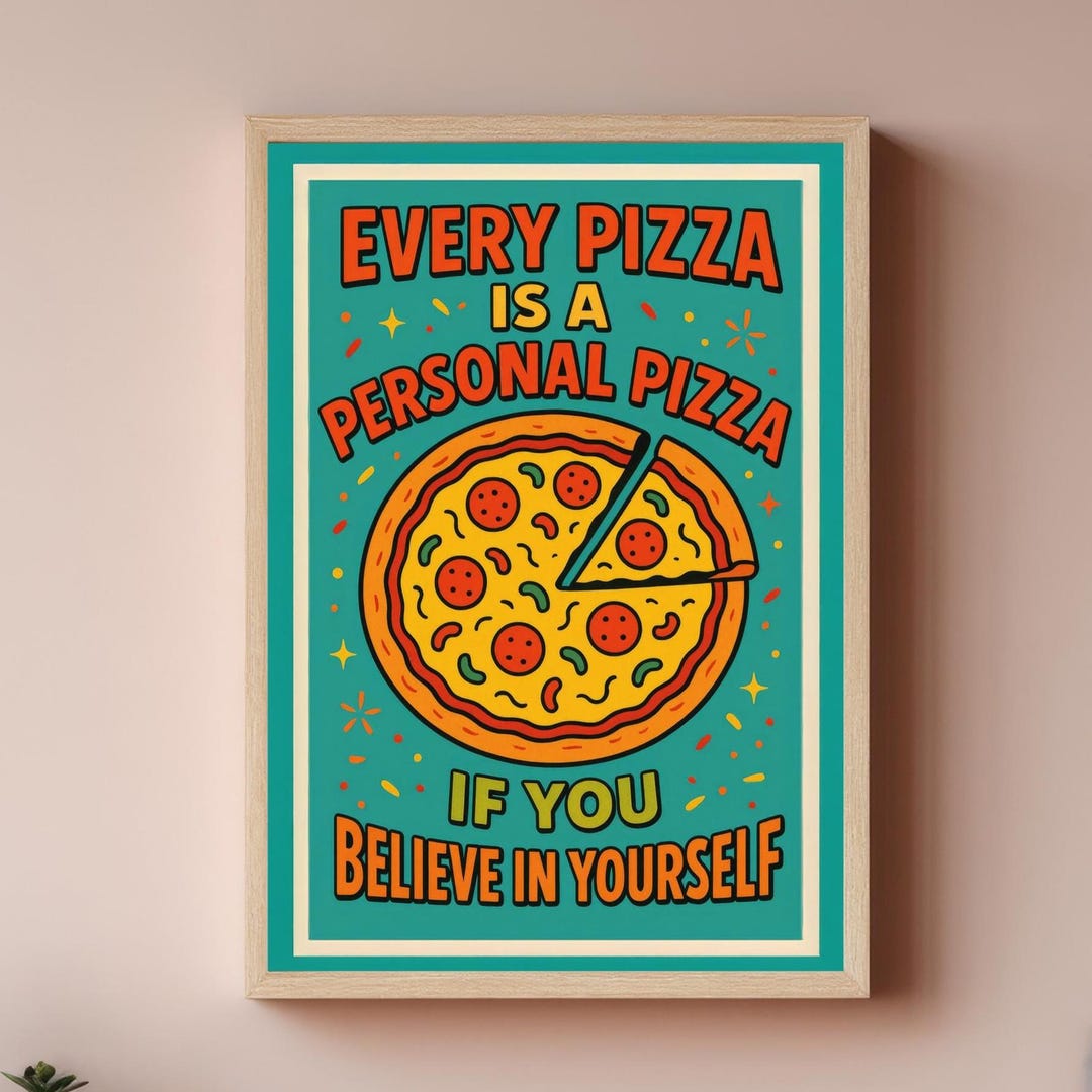 Every Pizza is a Personal Pizza Printable – Funny Motivational Pizza ...