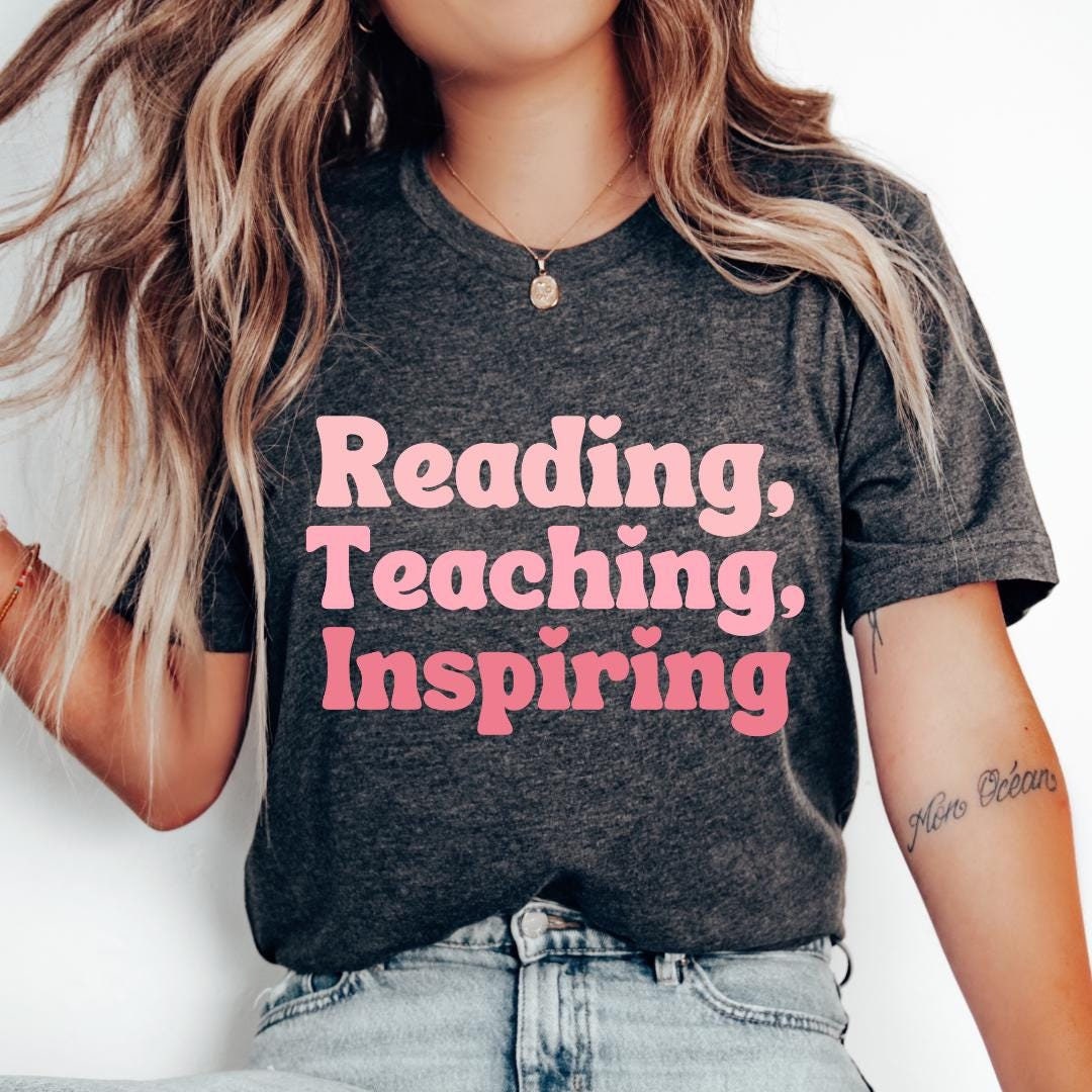 Reading, Teaching, Inspiring Teacher T-shirt, Book Lover Shirt for ...