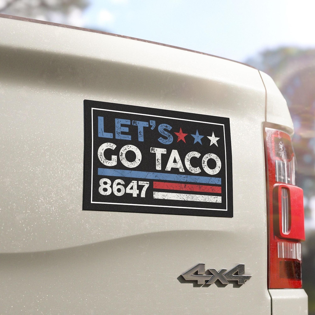 Lets Go Taco Car Car Magnet/bumper Sticker, Anti Trump Decal, Taco ...