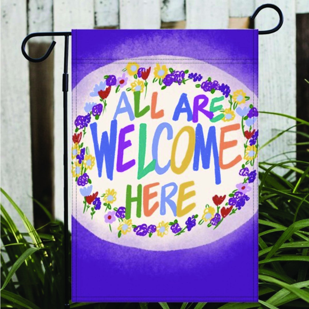 All Are Welcome Here Flag, Garden Decoration, Door Sign, Window Hanger ...