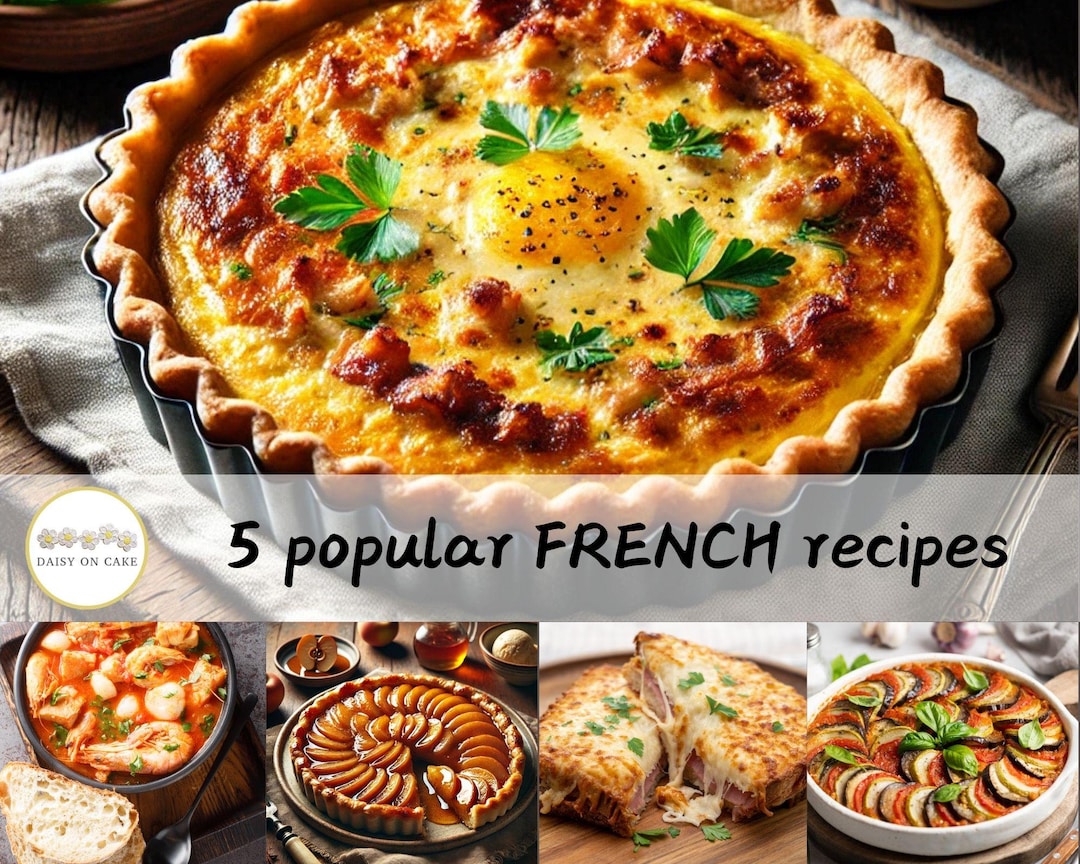 The Art of French Cooking: 5 Classic Recipes – Bouillabaisse, Quiche ...