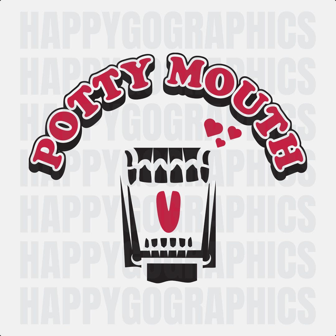 Potty Mouth Svg, Potty Svg, Mouth Svg, F-bombs Svg, Funny Saying Svg ...