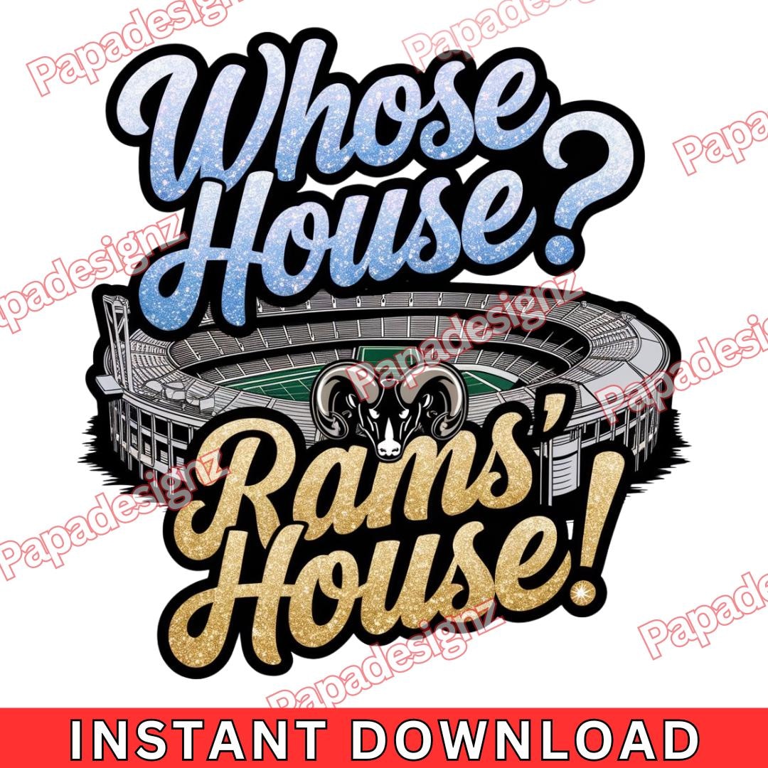 Whose House Rams House Png LA Football Lets Go Rams Los Angeles ...