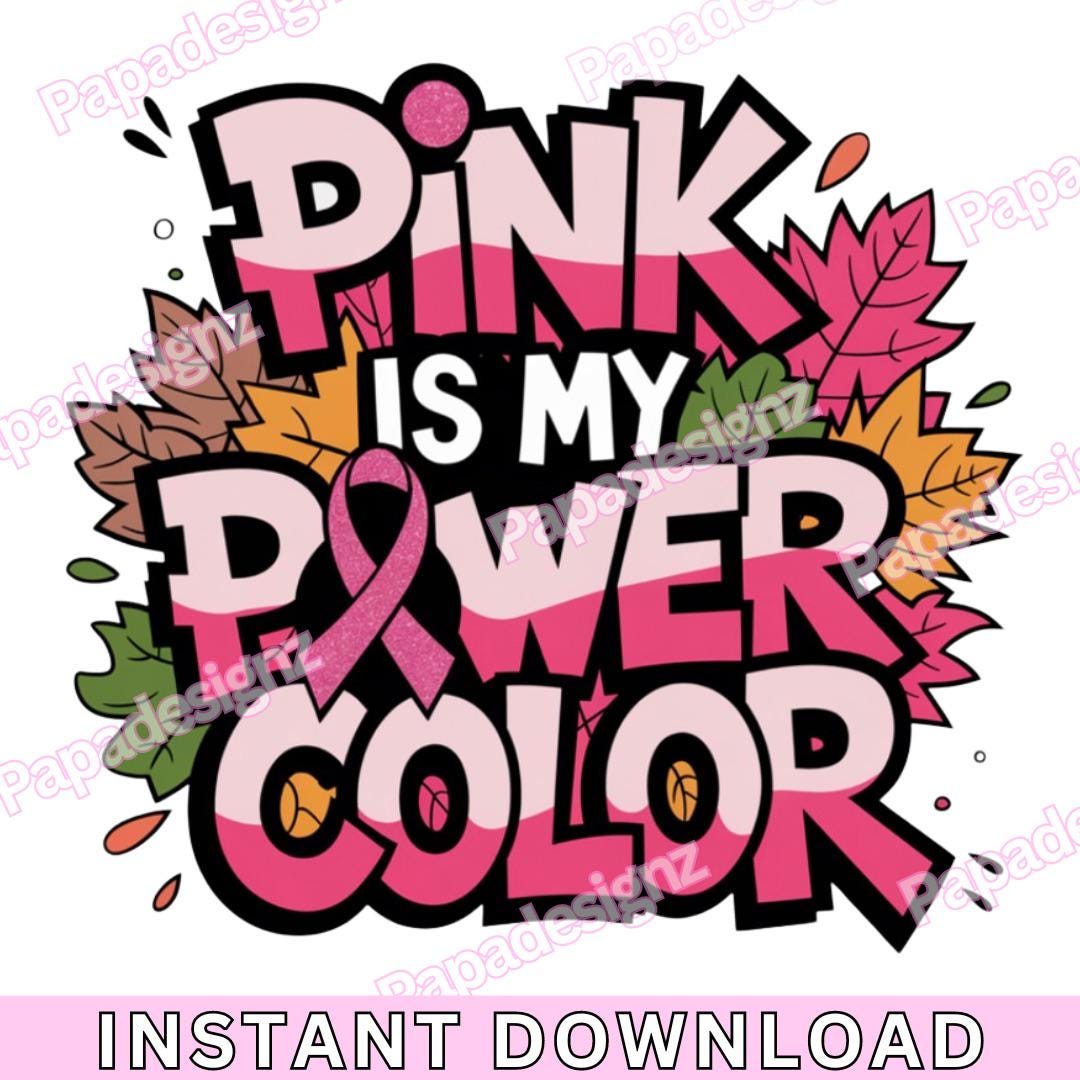 Pink is My Power Color Png Pink Ribbon Png Awareness Png Cancer ...