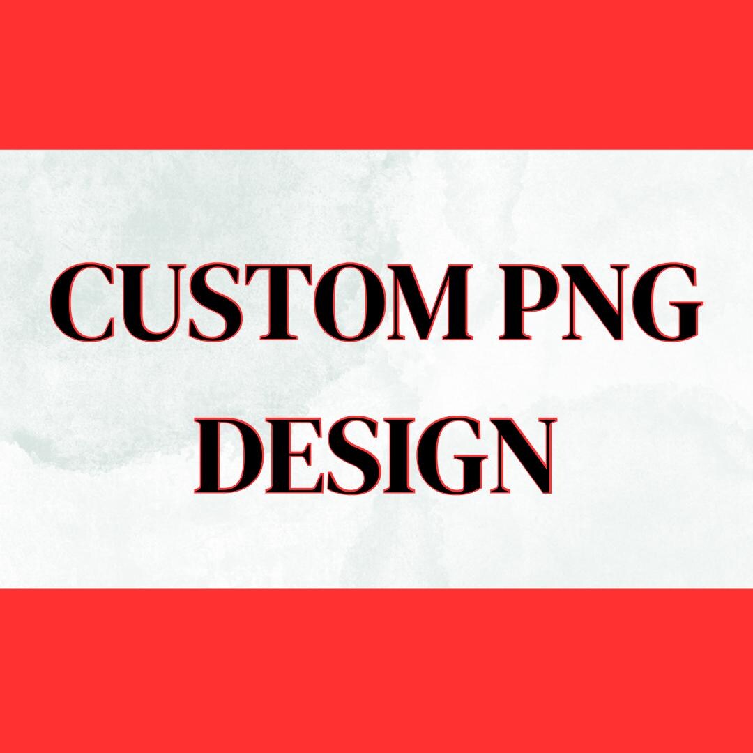 Custom Png Design Custom Design Listing Create Your Own Design Custom ...