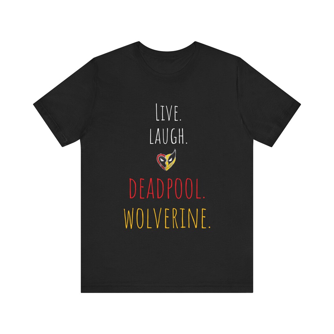 Live. Laugh. Deadpool. Wolverine. - Etsy