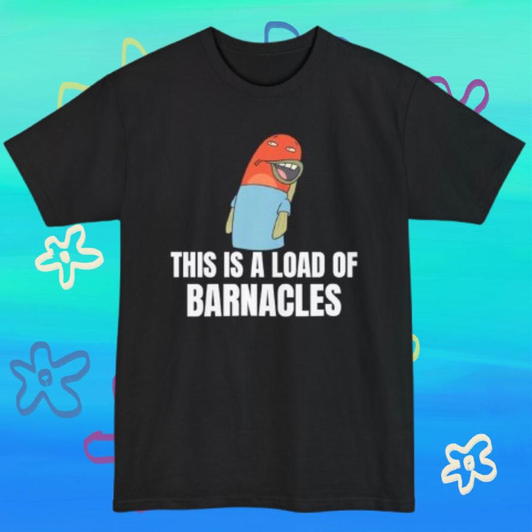 This is a Load of Barnacles - Tall Sizes - Etsy