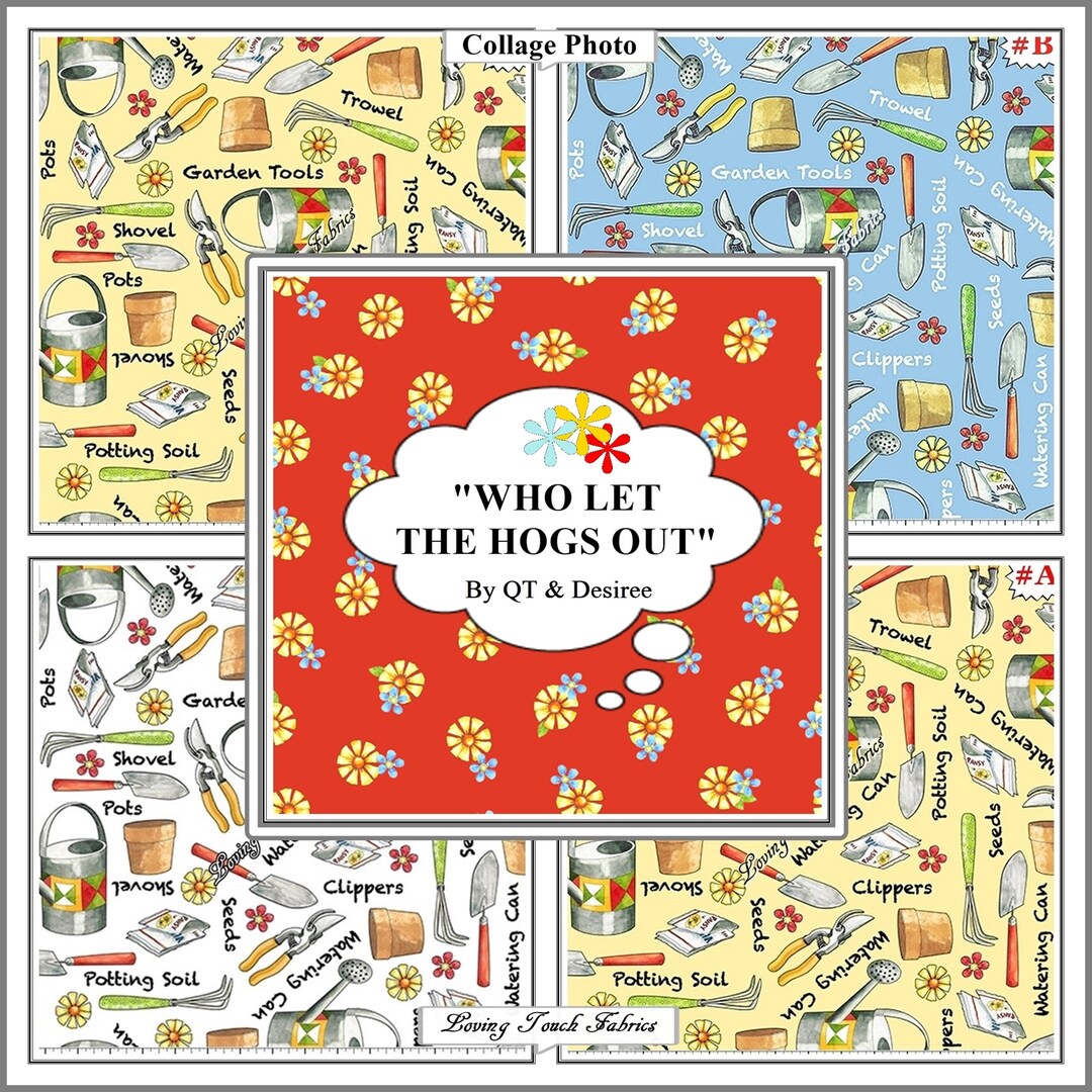 Who Let the Hogs Out QT Desiree Habicht Gardening Tools Words Fabrics ...