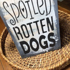 Home of Spoiled Rotten Dog Sign - Etsy