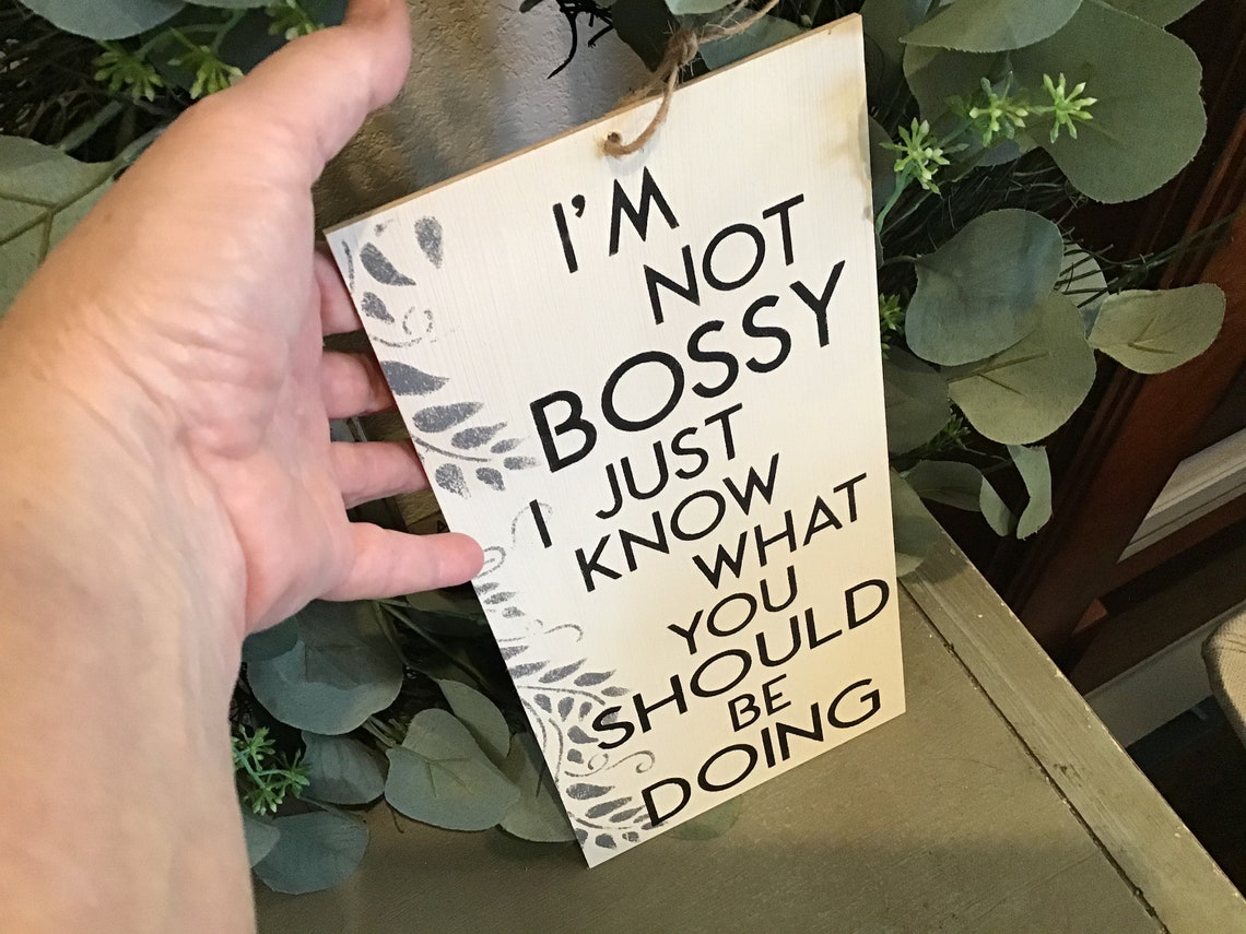 Boss Gift Funny Wood Sign for Your Boss Im Not Bossy I - Etsy