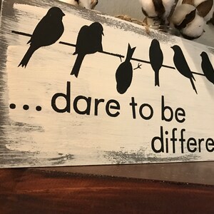 Bird on a Wire Sign Motivational Wood Bird Sign Be Different Sign - Etsy