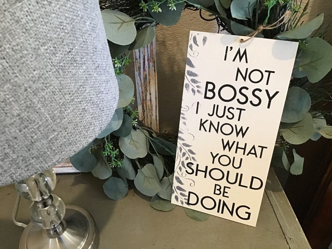 Boss Gift Funny Wood Sign for Your Boss Im Not Bossy I - Etsy