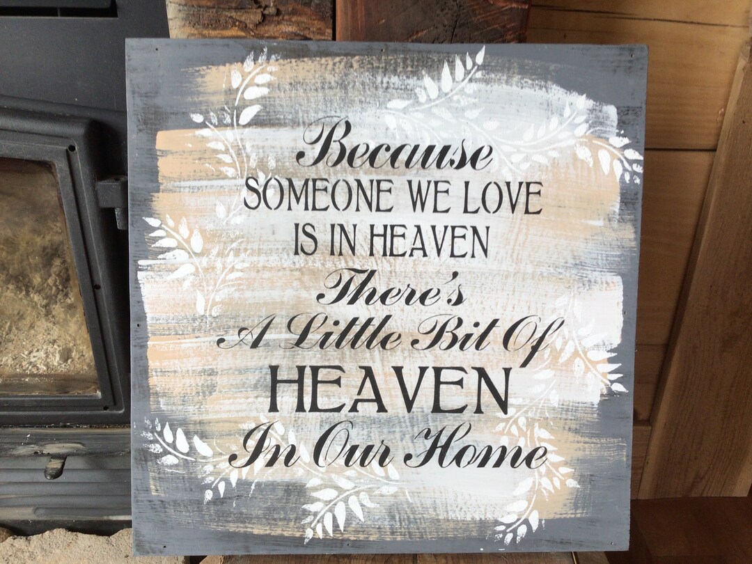 Bescause Someone We Love is in Heaven Theres a Little Bit of Heaven in ...