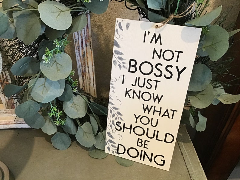 Boss Gift Funny Wood Sign for Your Boss Im Not Bossy I - Etsy