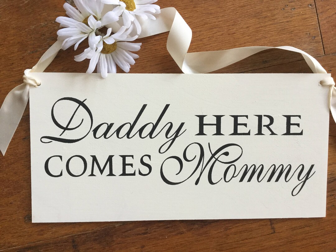 Daddy Here Comes Mommy, Photo Prop, Ring Bearer Sign, Wagon Sign, Dog ...