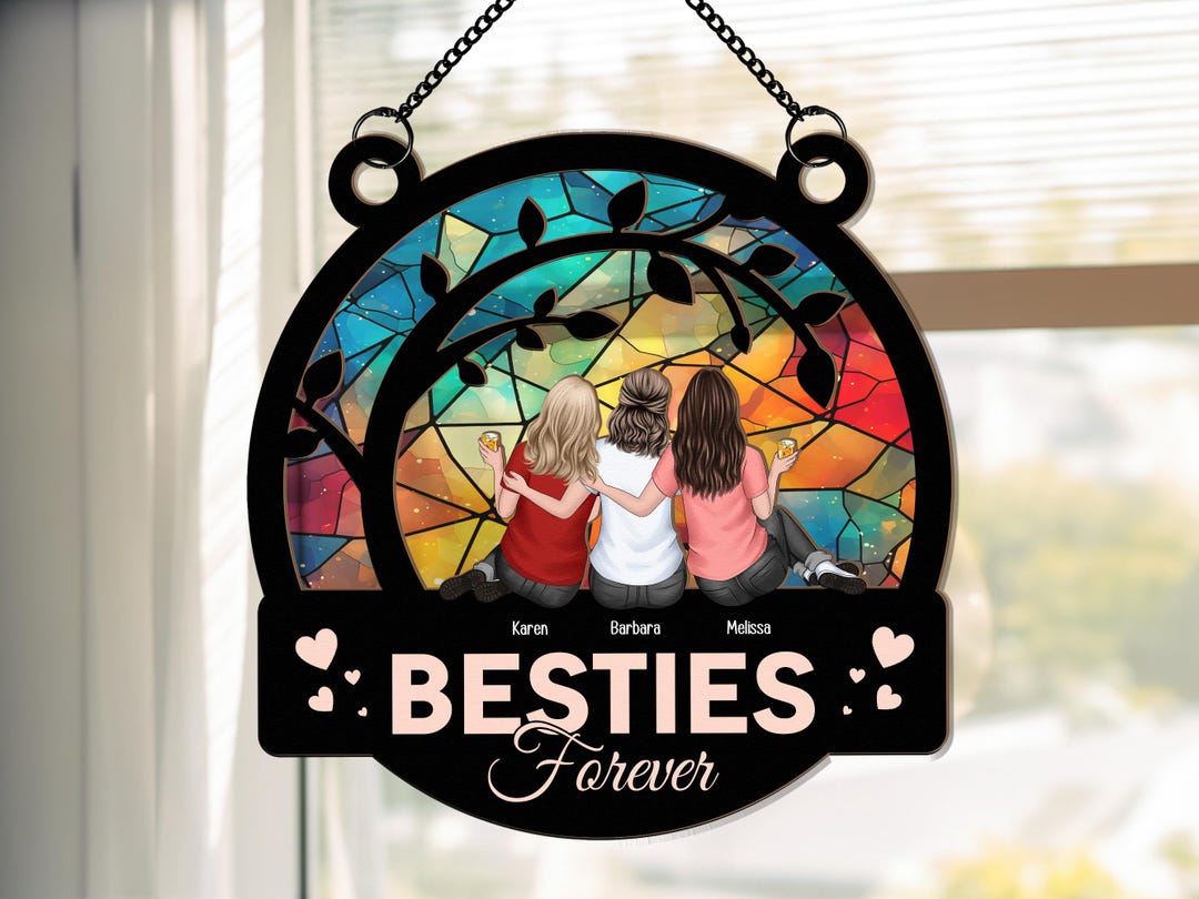 Personalized Friend Suncatcher Ornament, Besties Forever BFF Decor ...