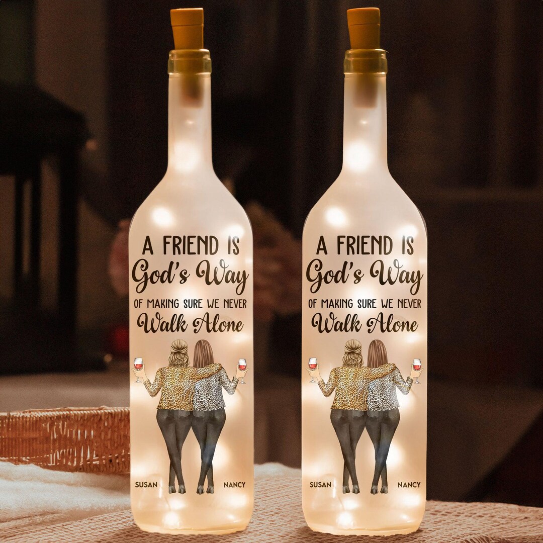 Friend We Never Walk Alone, Personalized Lighted Wine Bottle Gift for ...